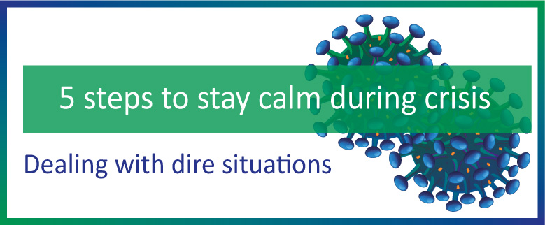 5 steps to stay calm during crisis: Dealing with dire situations ...